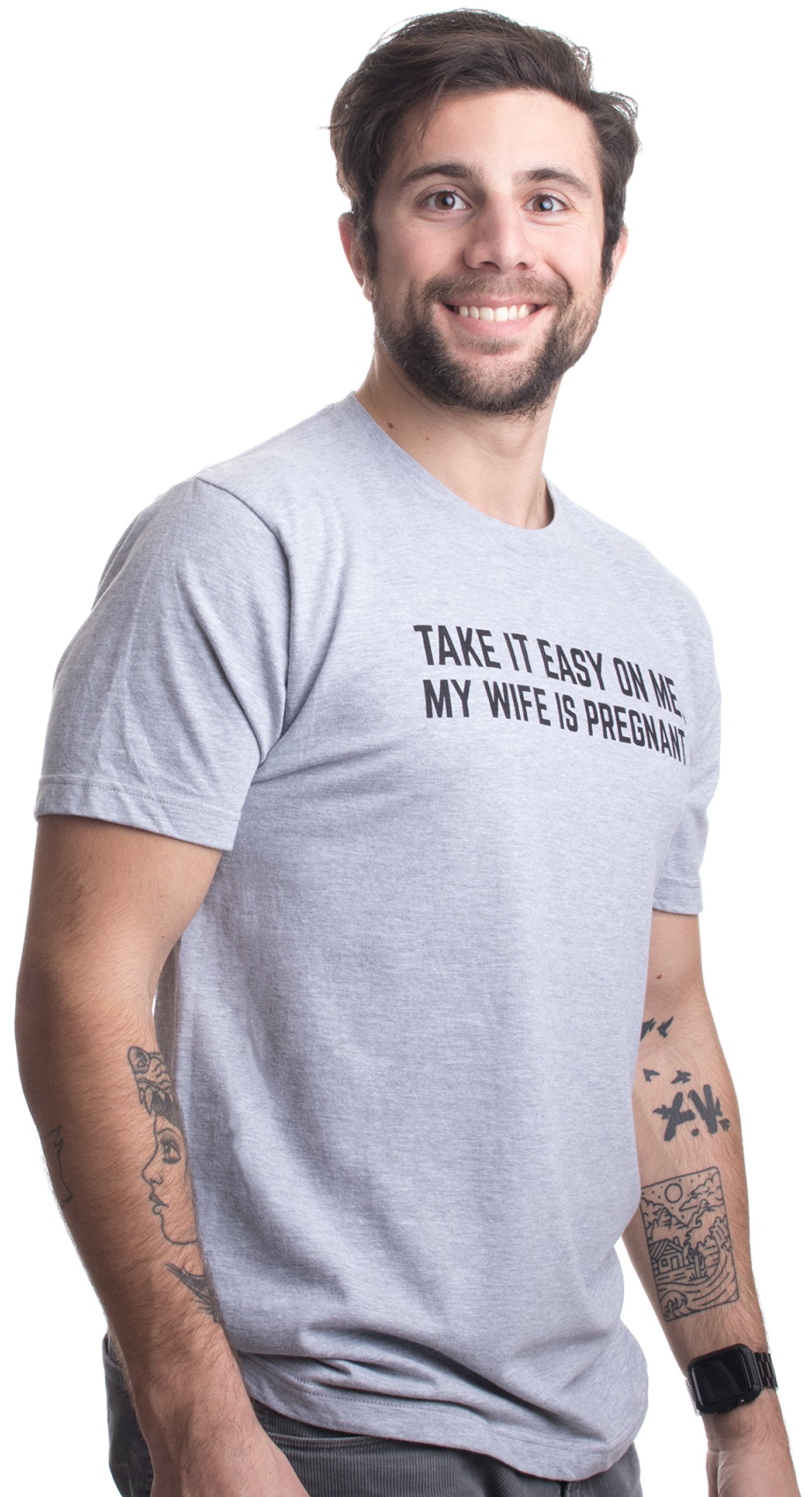 Take it Easy on Me, My Wife is Pregnant | Funny New Dad Be Nice Father's T-Shirt-(Adult,L) Sport Grey