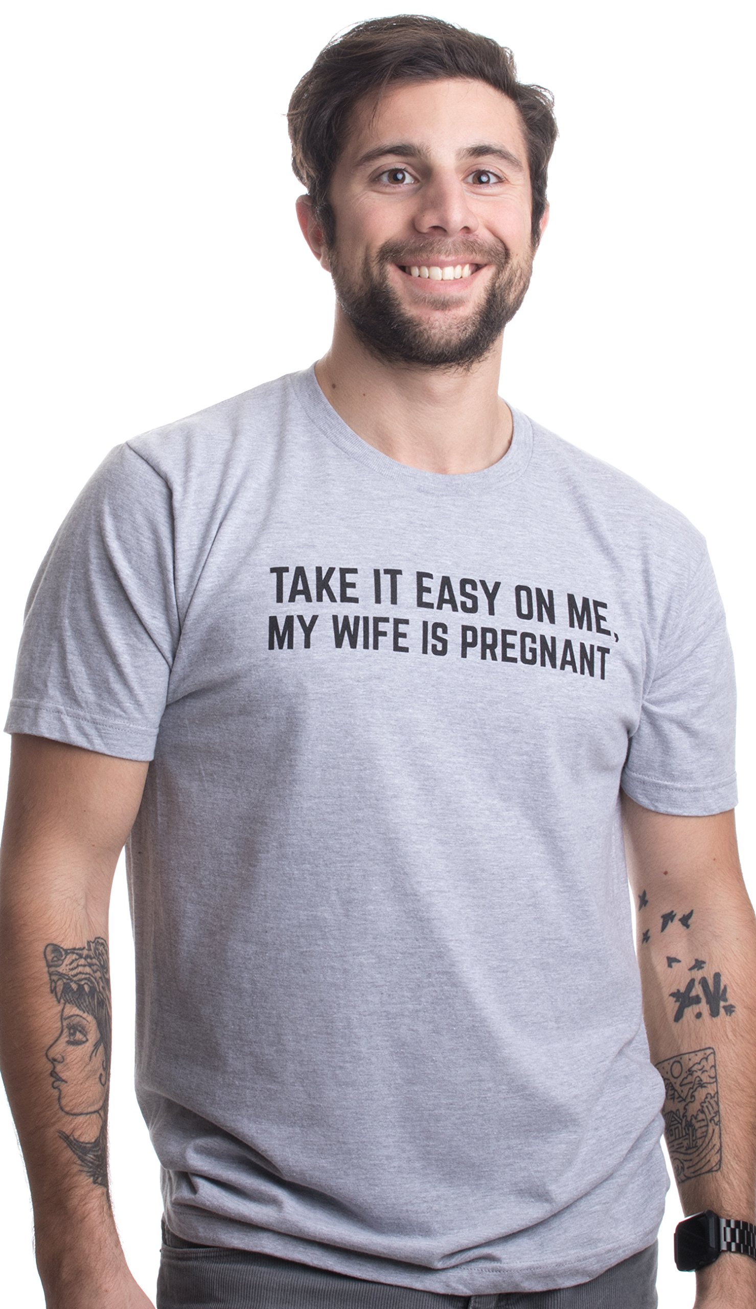 Take it Easy on Me, My Wife is Pregnant | Funny New Dad Be Nice Father's T-Shirt-(Adult,L) Sport Grey