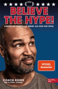 believe the hype!: american football: mehr als nur ein spiel (german edition)