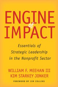 engine of impact: essentials of strategic leadership in the nonprofit sector