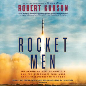 rocket men: the daring odyssey of apollo 8 and the astronauts who made man's first journey to the moon