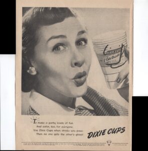 dixie cups to make a party loads of fun and safer, too, for everyone, use dixie cups when drinks you pass; then no one gets the other's glass! 1950 vintage antique advertisement