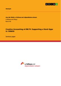 creative accounting at em.tv: supporting a stock hype in 1998/99