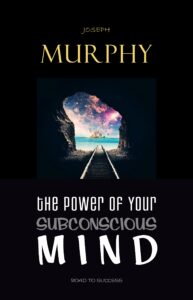 the power of your subconscious mind