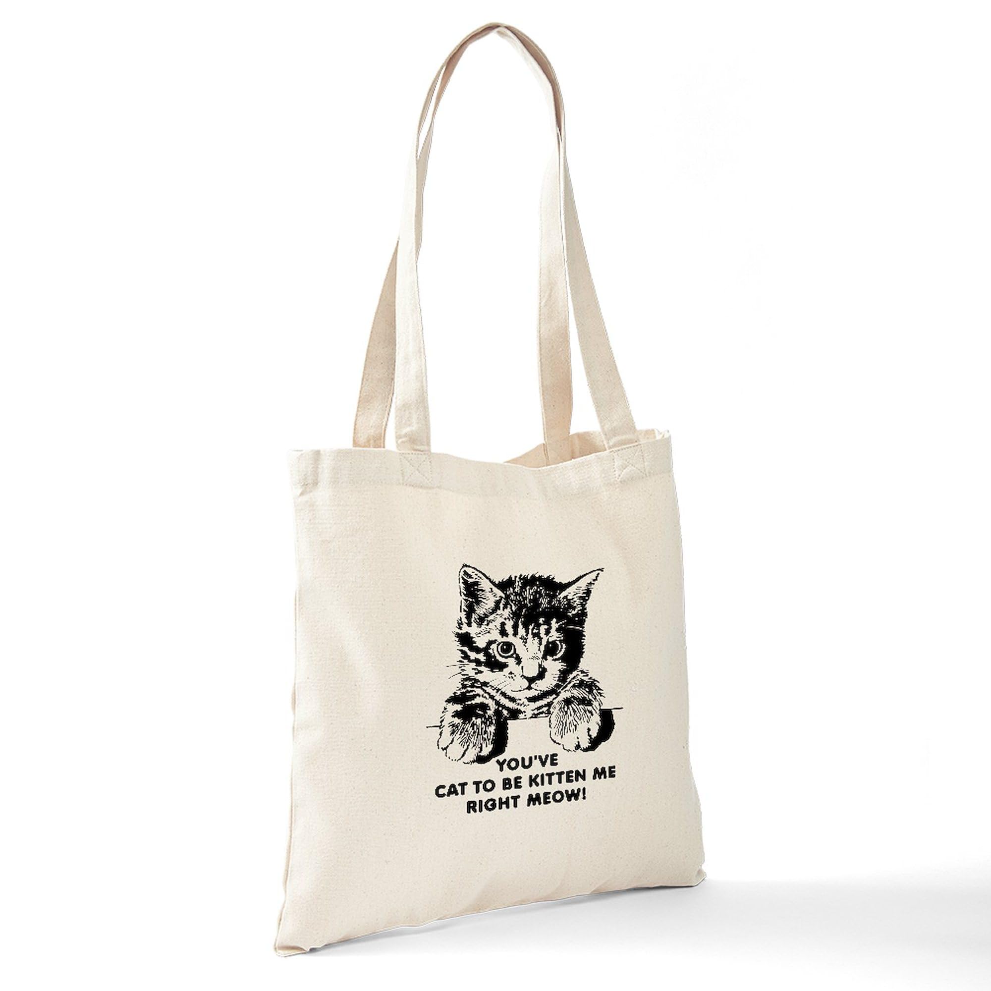 CafePress You've Cat To Be Kitten Me Right Meow Funny Tote B Natural Canvas Tote Bag, Reusable Shopping Bag