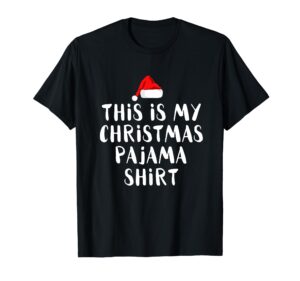 this is my christmas pajama shirt funny t shirts