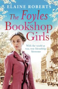 the foyles bookshop girls: a heartwarming story of wartime spirit and friendship (the foyles girls book 1)