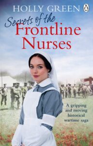 secrets of the frontline nurses: a gripping and moving historical wartime saga (frontline nurses series book 3)