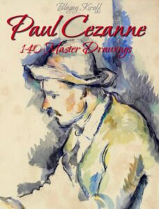 paul cezanne: 140 master drawings