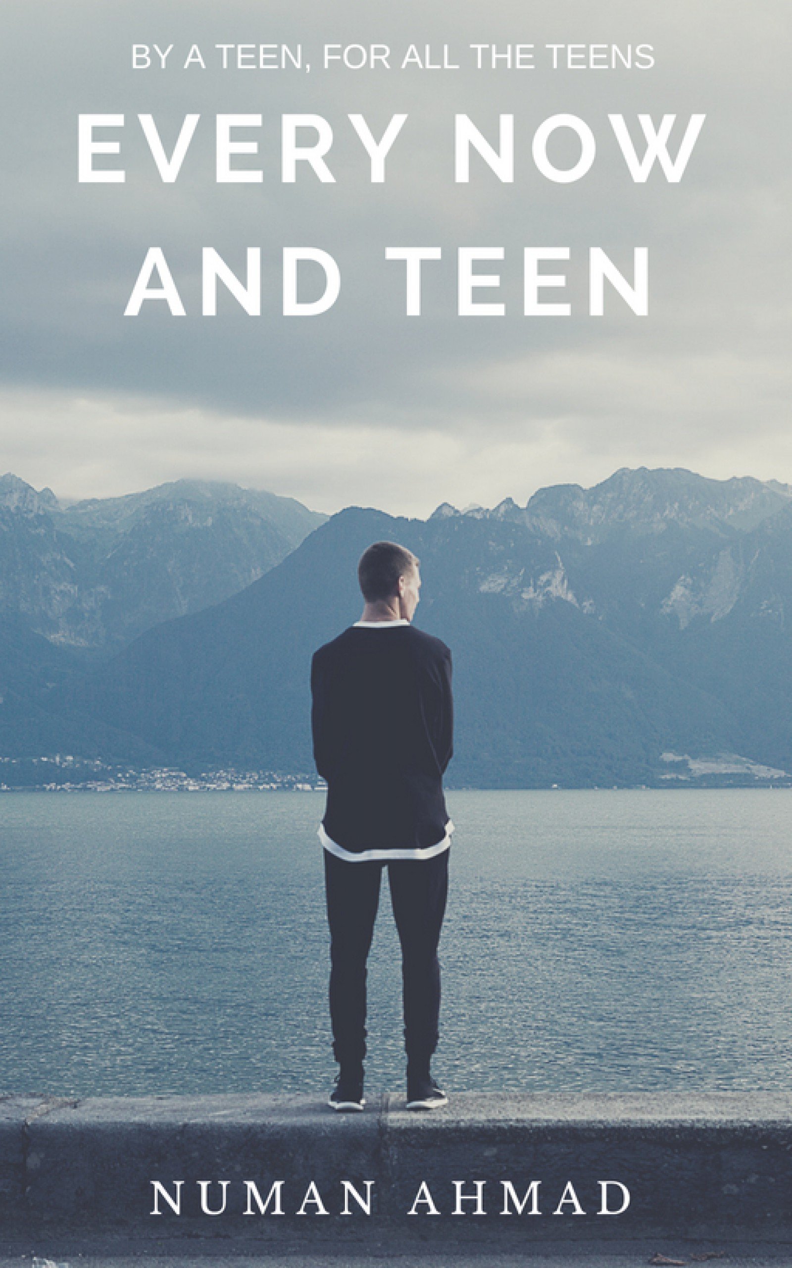 EVERY NOW AND TEEN: BY A TEEN, FOR ALL TEENS