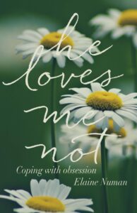 he loves me not: coping with obsession