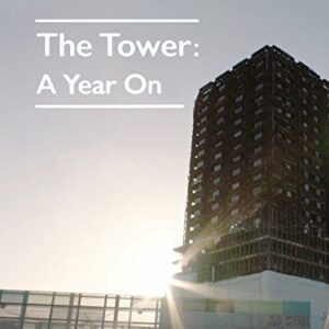 The Tower: A Year On