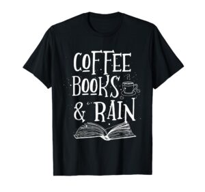 coffee rain books t-shirt