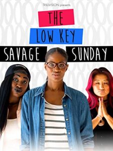 the low key savage sunday