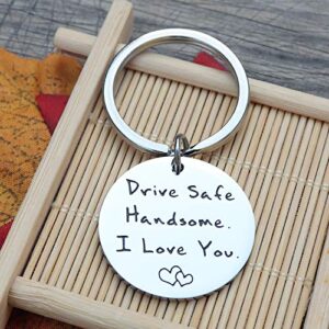 XGAKWD Drive Safe Keychain Handsome I Love You Gift for Husband Boyfriend Him, Car Driver Trucker Keychain Gifts