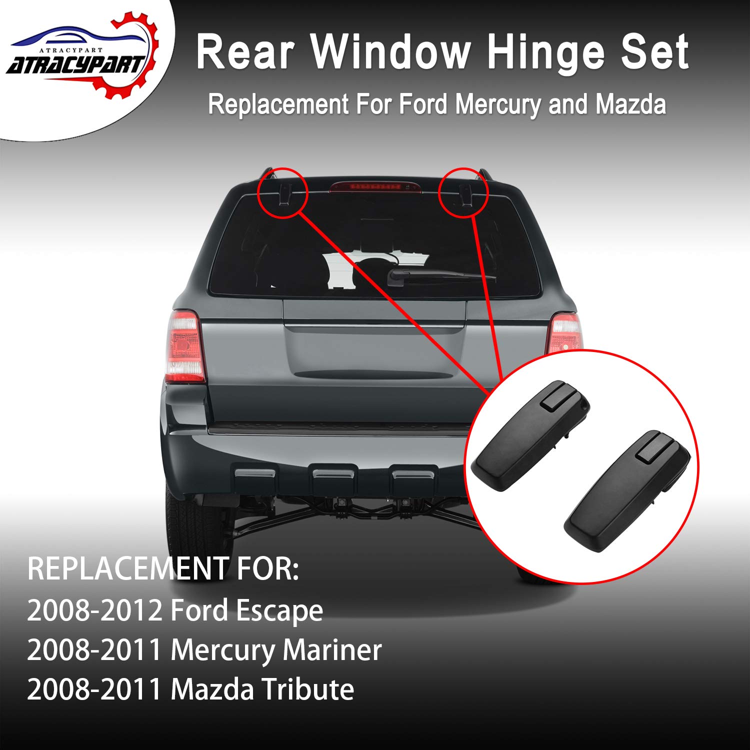 Rear Window Hinge Set Liftgate Glass Hinge Right & Left | Replacement for 2008-2012 Ford Escape 2008-2011 Mercury Mariner Mazda Tribute | Replaces# 8L8Z78420A68C, 8L8Z78420A68D