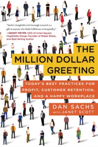 the million dollar greeting: today’s best practices for profit, customer retention, and a happy workplace