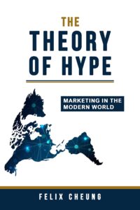 the theory of hype: marketing in the modern world