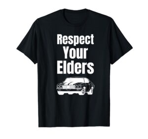 funny car guy gift - respect your elders classic muscle car t-shirt