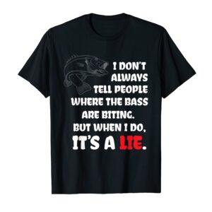 Funny Bass Fishing Saying T-Shirt For Angler Lovers