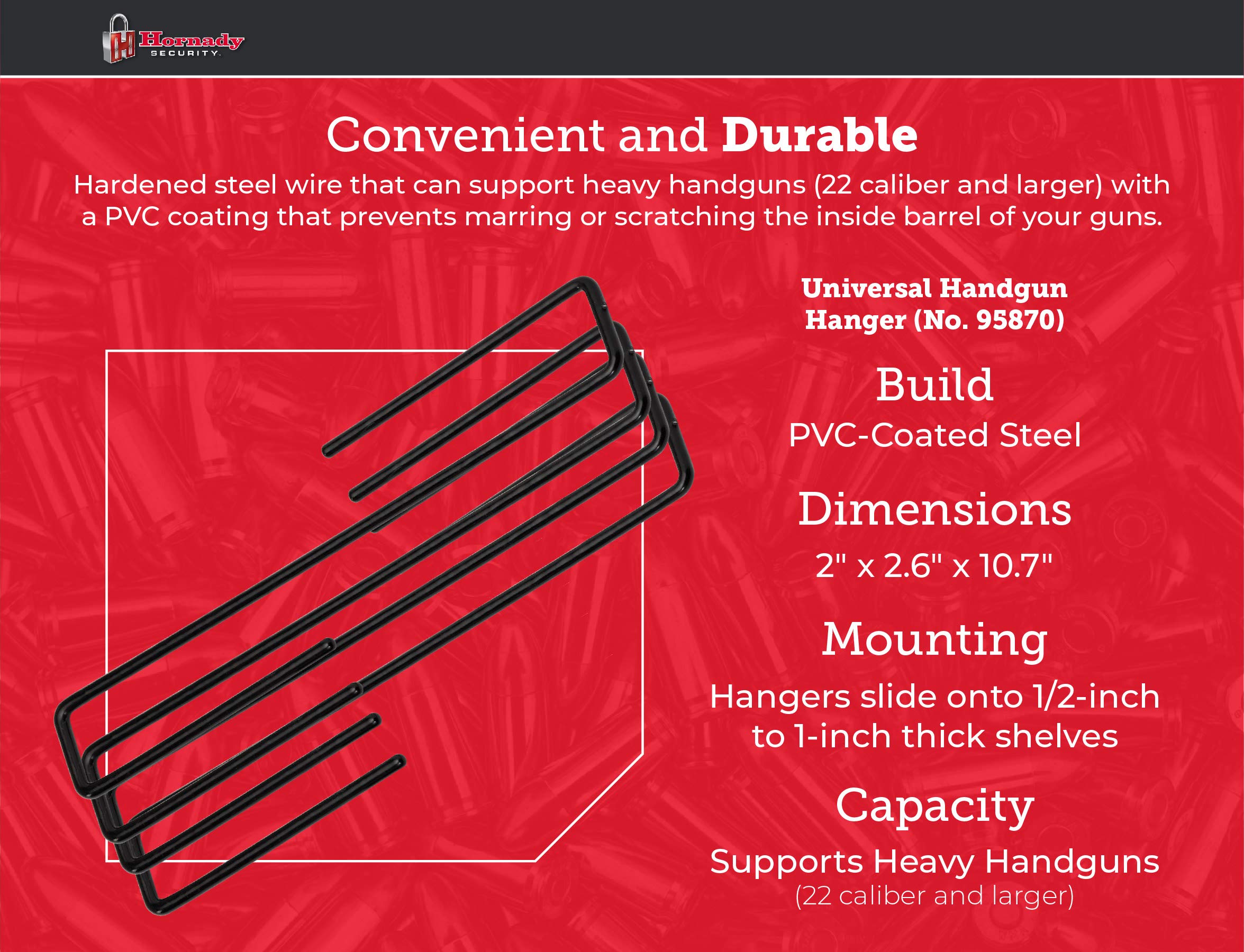 Hornady Universal Handgun Hangers, 95870, 4pk - Maximize Gun Safe Space with Easy Access Under Shelf Storage Gun Hangers -PVC Coated Steel Wire Pistol Holder Protect & Store 22 Caliber Handgun & More