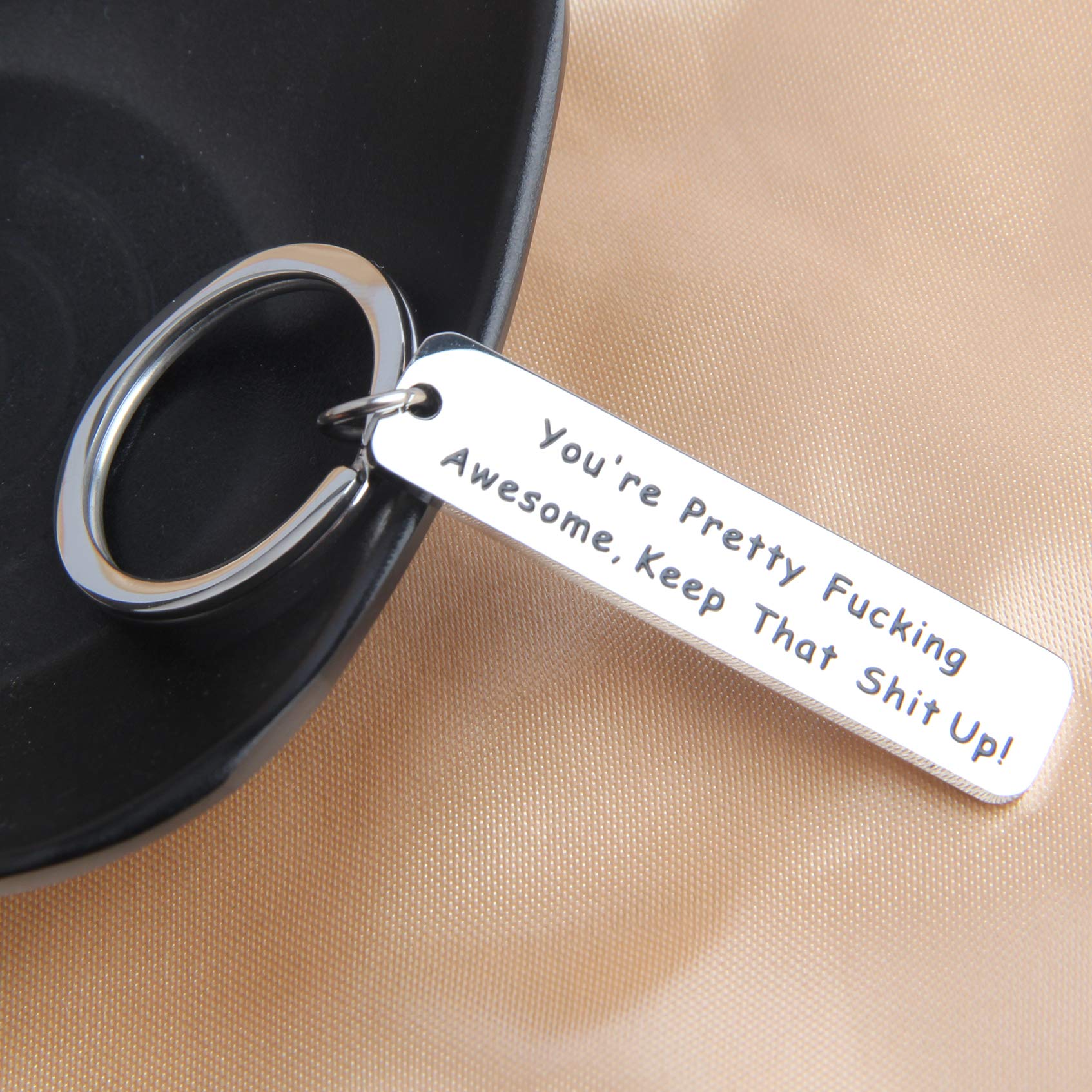 QIIER You're Pretty Fucking Awesome Keep That Shit Up Keychain Best Friend Gift Girlfriend to Boyfriend Wife to Husband Gifts (Silver)