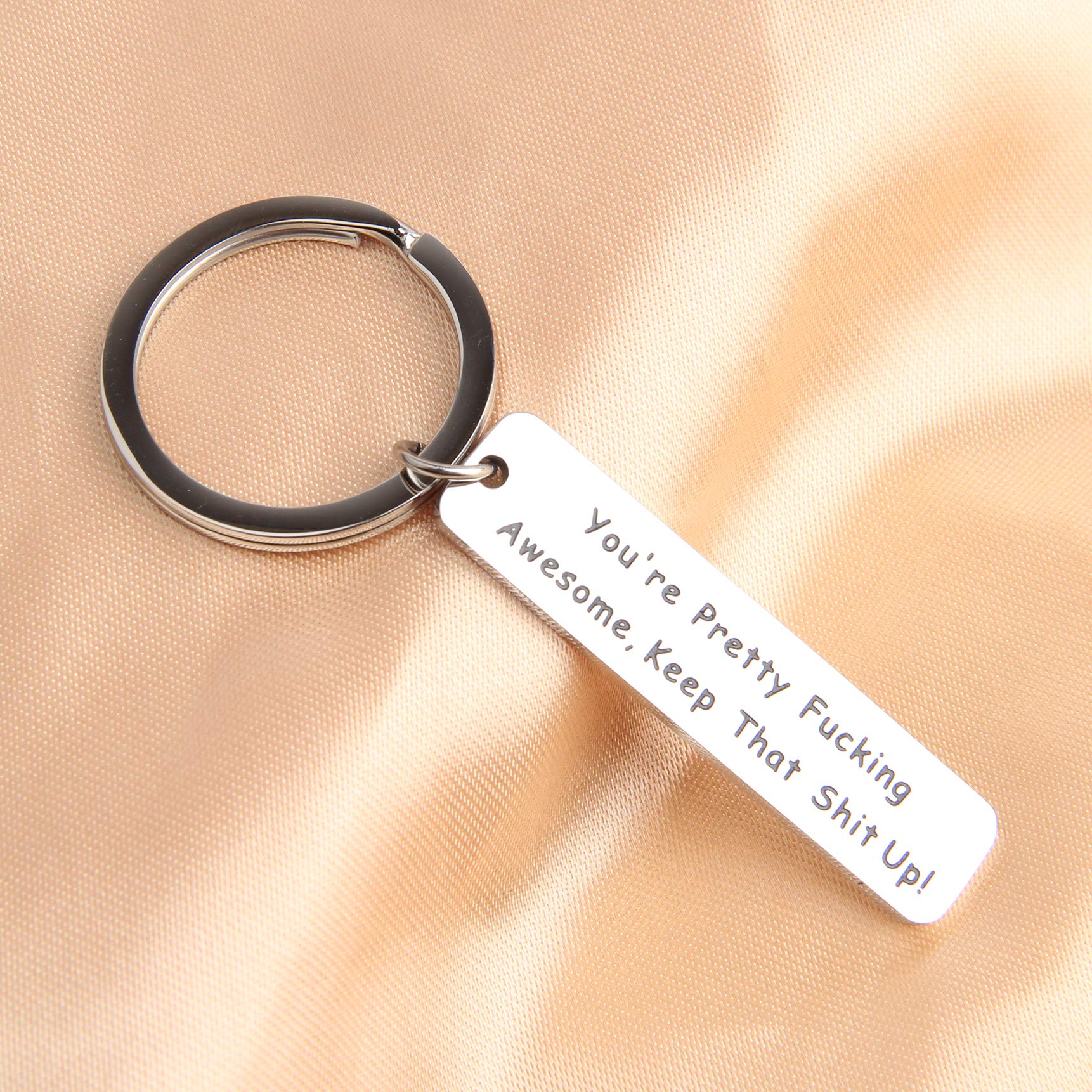 QIIER You're Pretty Fucking Awesome Keep That Shit Up Keychain Best Friend Gift Girlfriend to Boyfriend Wife to Husband Gifts (Silver)