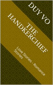 the handkerchief: love stories - romance stories