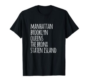 manhattan, brooklyn, new york city five boroughs nyc t-shirt