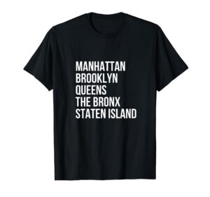 manhattan, brooklyn, new york city five boroughs nyc t-shirt