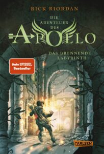 die abenteuer des apollo 3: das brennende labyrinth: vom olympischen gott zum pickligen teenager – urkomische fantasy ab 12 jahren über griechisch-römische ... in der modernen welt (german edition)