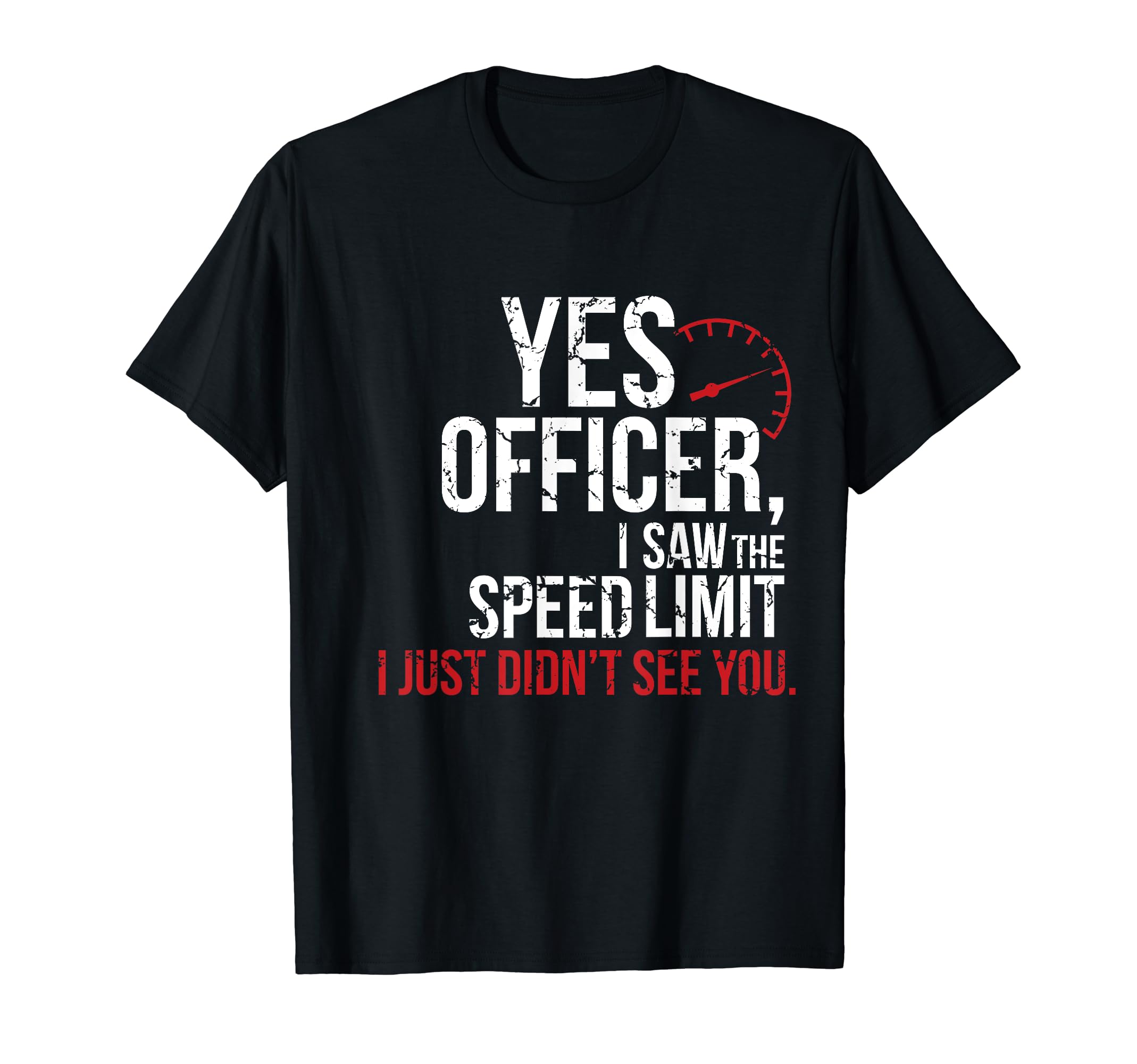 Yes Officer Speeding Shirt - For Car Enthusiasts & Mechanics