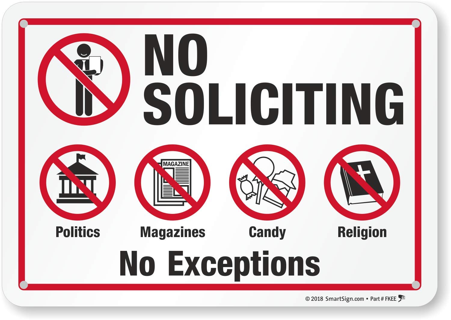 SmartSign 7" x 10" 'No Soliciting - No Exceptions Politics Magazines No Candy No Religion' Metal Sign, 40 mil Aluminum 3M Laminated Engineer Grade Reflective, Red, Black and White, USA-Made