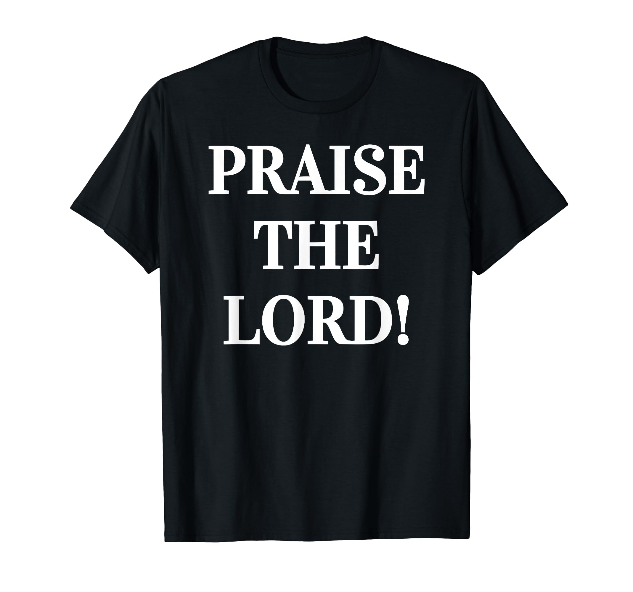 Praise The Lord! PTL Christian Jesus Christ Worship T-Shirt