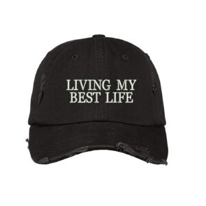 living my best life distressed baseball cap - unisex dad hat (black)