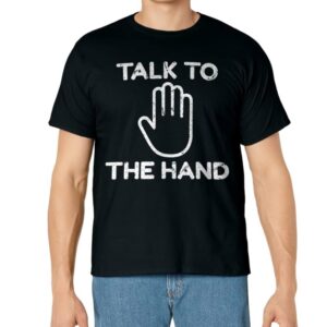 Talk to the Hand Shirt - People not a Fan Introvert TShirt T-Shirt