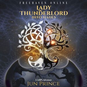 freehaven online: lady thunderlord, into hades: a litrpg adventure