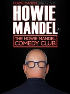 howie mandel presents: howie mandel at the howie mandel comedy club