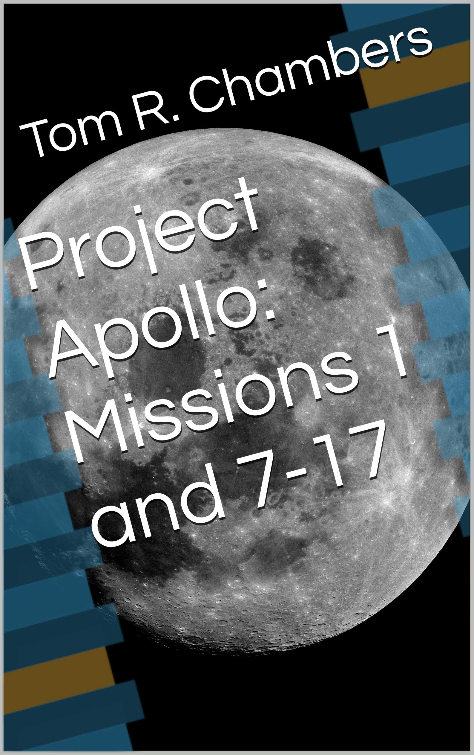 Project Apollo: Missions 1 and 7-17