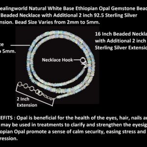 Myhealingworld Natural White Base Ethiopian Opal Gemstone Beads 16 Inch Beaded Necklace with Additional 2 inch 92.5 Sterling Silver Extension. Bead Size Varies from 2mm to 5mm.