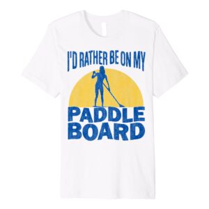 Stand Up Paddle Board Premium Shirt SUP Yoga Lake Gift