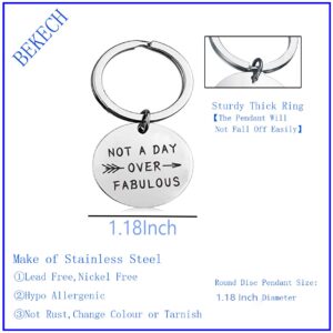 BEKECH Birthday Keychain Not A Day Over Fabulous Keychain Happy Birthday Fabulous Birthday Gift for Her (Not A Day Over Fabulous keychain)