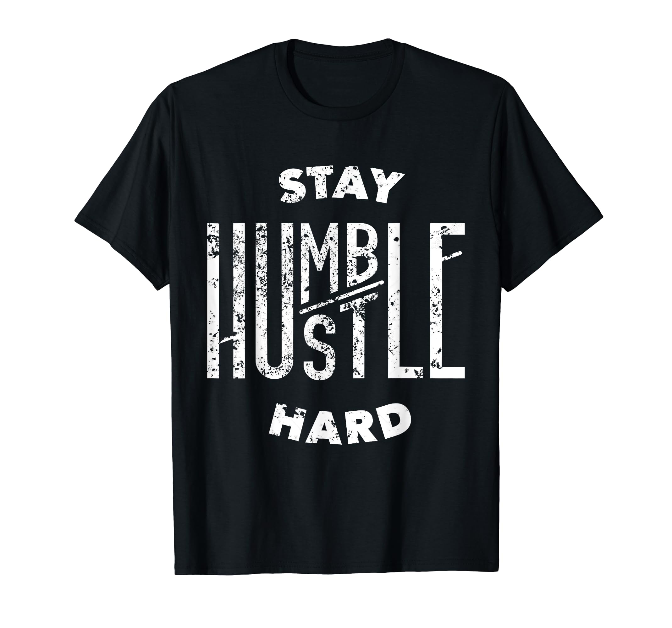 Hustler Hip Hop Lover Stay Humble Hustle Hard Christmas Gift T-Shirt