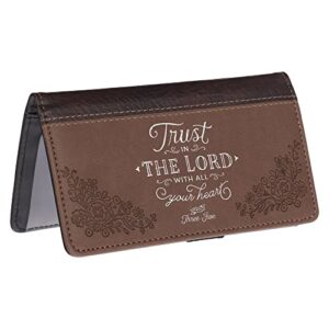 Christian Art Gifts Checkbook Cover for Women & Men - Trust in The Lord - Christian Brown Wallet Faux Leather Bifold Checkbook Cover for Duplicate Checks ID Credit Cards & Pen Loop Holder -Provers 3:5