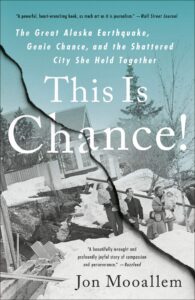 this is chance!: the great alaska earthquake, genie chance, and the shattered city she held together