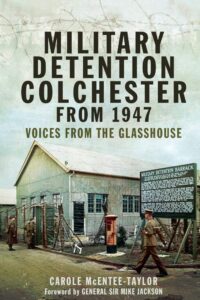 military detention colchester from 1947: voices from the glasshouse