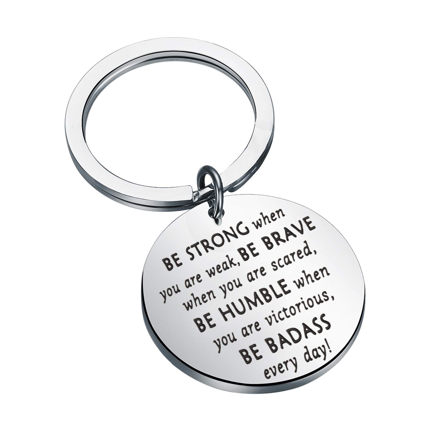 MYOSPARK Be Strong Be Brave Be Humble Be Badass Everyday Inspirational Stainless Steel Disc Pendant Keychain Motivational Gift (Strong Brave Humble Badass)