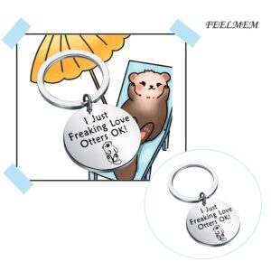 FEELMEM Otter Keychain Otter Lover Gift I Just Freaking Love Otters Funny Keychain Gift for Family Friends