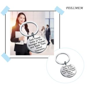 FEELMEM School Counselor Gift Teacher Appreciation Keychain God Found Some of The Strongest Women and Made Them School Counselors Thank You Gift for Guidance Counselor Principal (Silver)