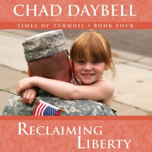 reclaiming liberty: times of turmoil, book 4